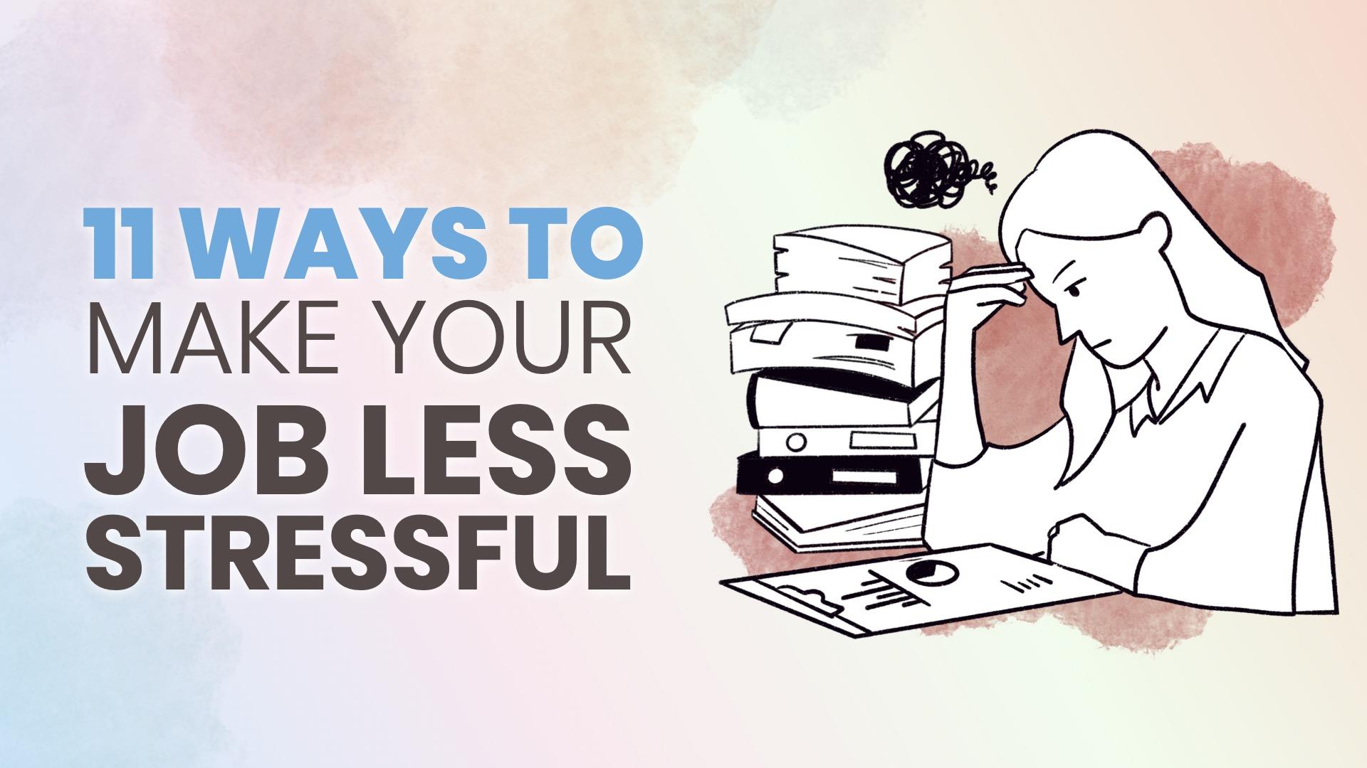 11 Ways To Make Your Job Less Stressful | WillTan.com