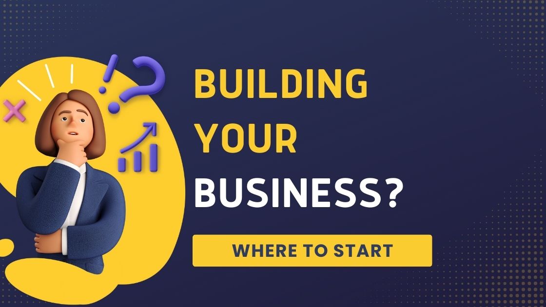 Building Your Business: Where To Start | WillTan.com