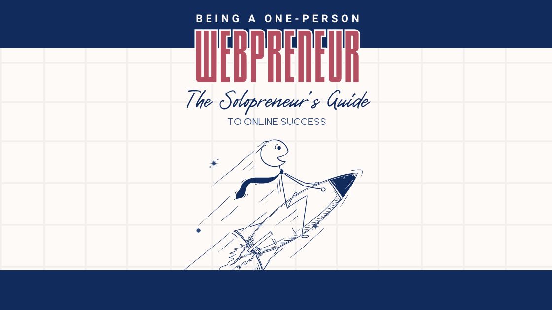 Being A One-Person Webpreneur | WillTan.com